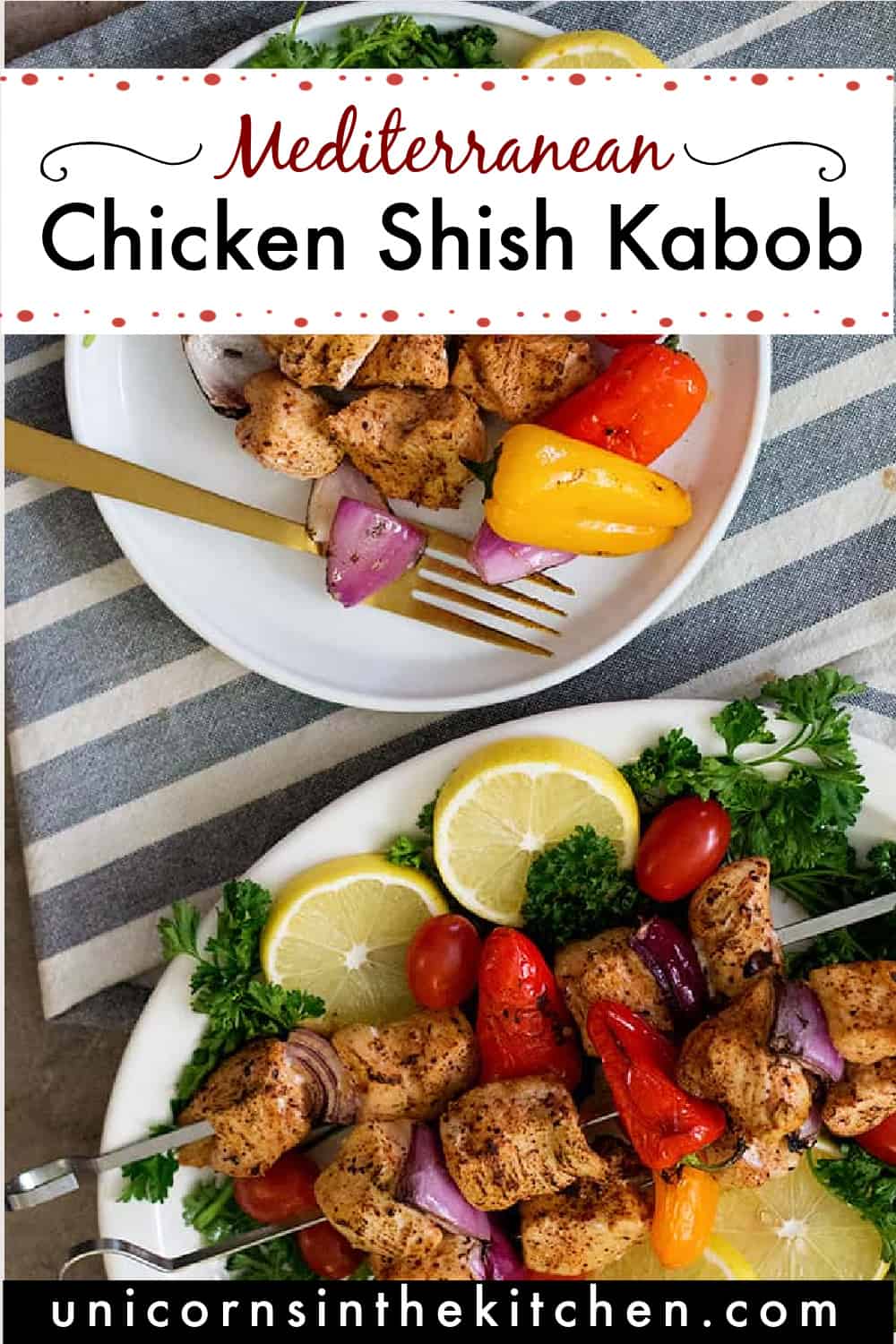 Mediterranean Chicken Shish Kabob Recipe • Unicorns in the Kitchen