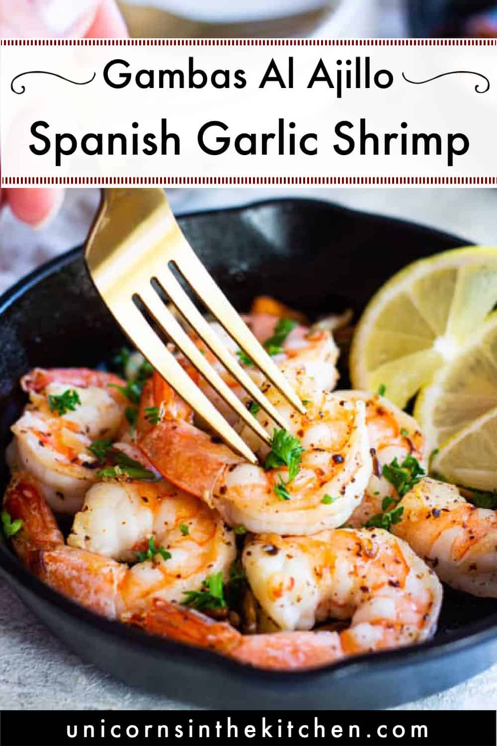 Spanish Garlic Shrimp (Gambas Al Ajillo) • Unicorns in the Kitchen
