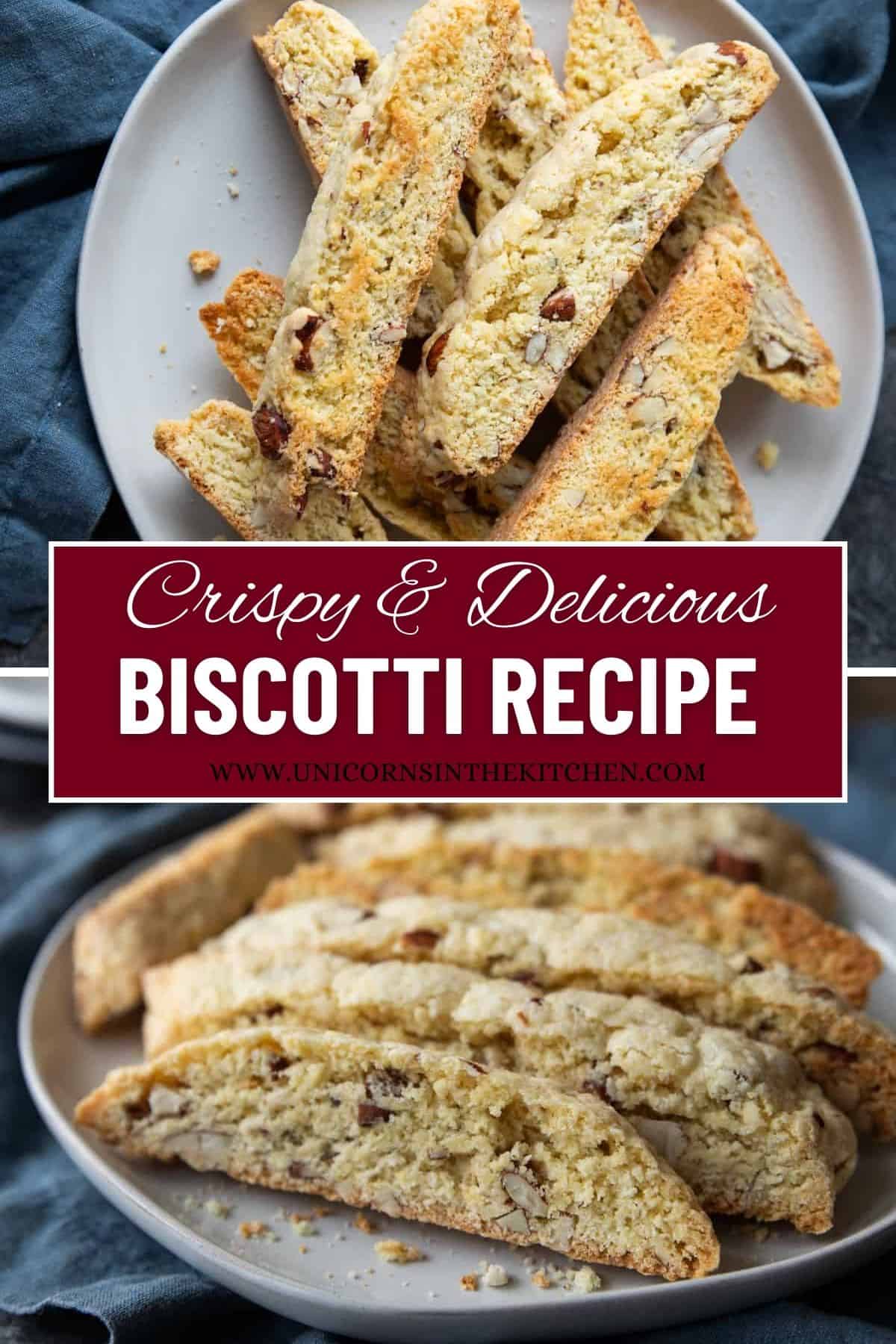 Biscotti Recipe • Unicorns in the Kitchen
