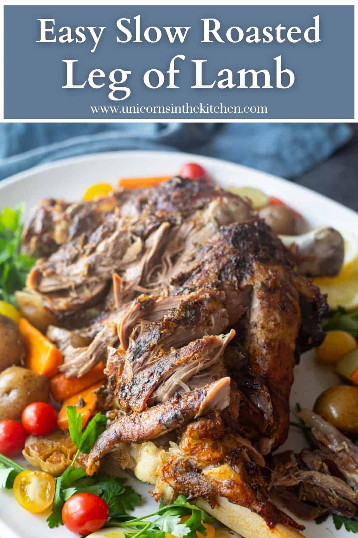 Easy Roasted Leg Of Lamb • Unicorns in the Kitchen